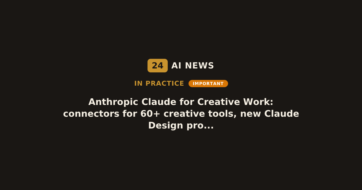 Anthropic Claude for Creative Work: 60+ connectors and Claude Design ...